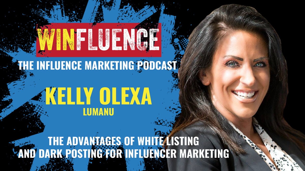 The Advantage of White Lists and Dark Posts for Influencer Marketing