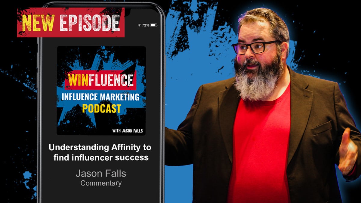 Understanding Affinity to Find Success With Influencers - Jason Falls